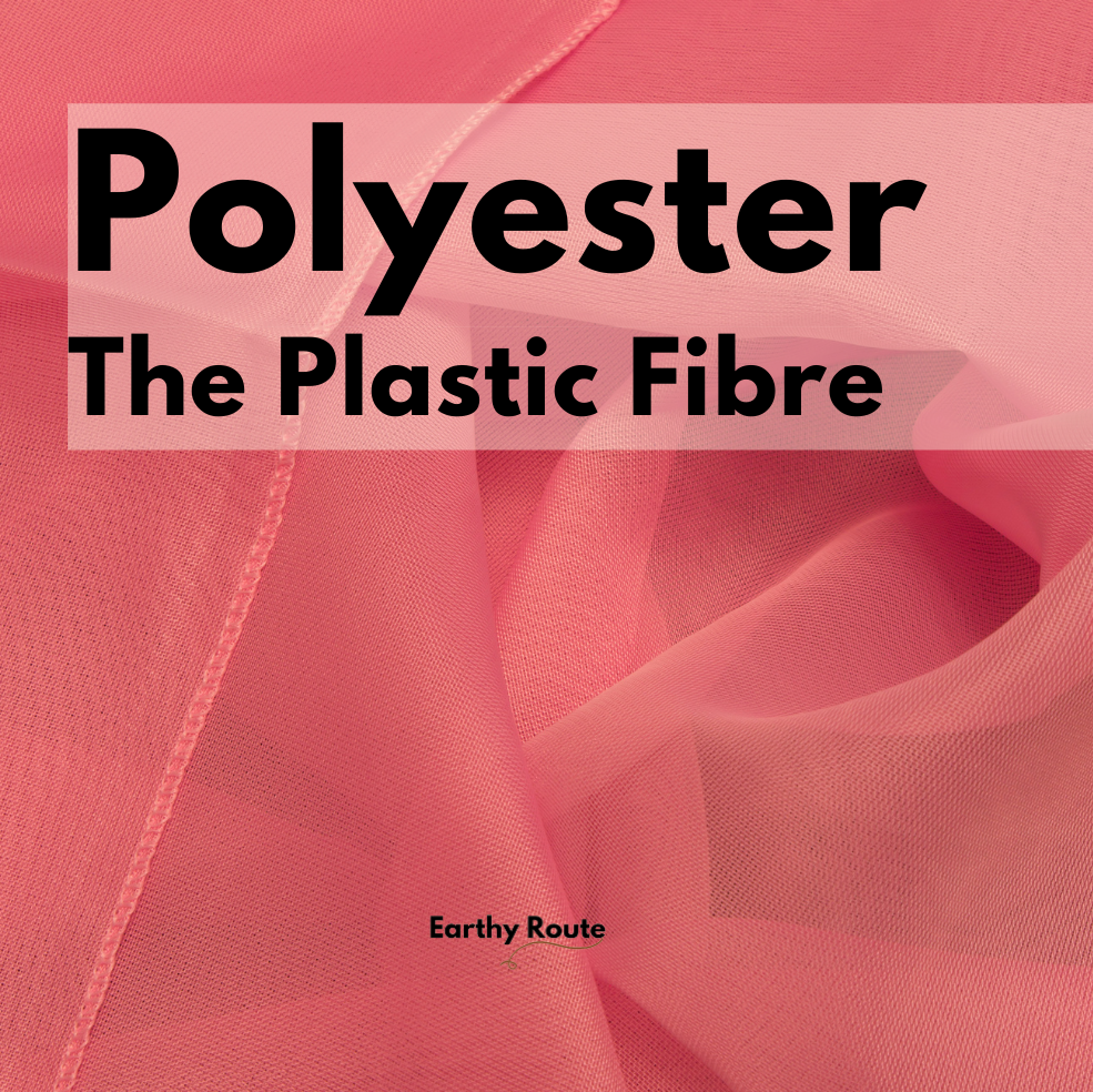 Why is Polyester so harmful for the environment? - Earthy Route